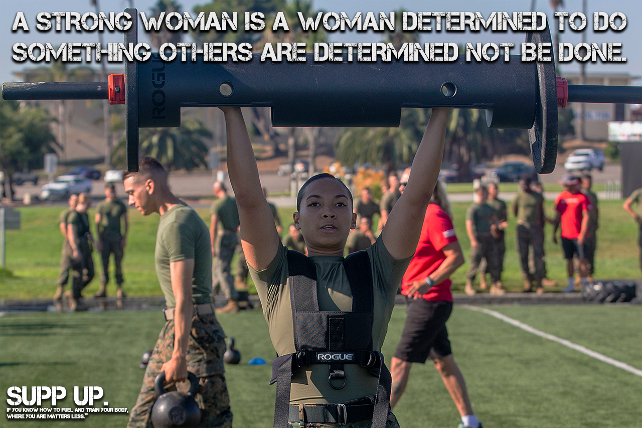 11 – A strong woman is a woman determined SUPP UP Heavy Lifting Ismael ...